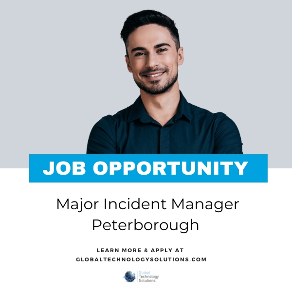 Major Incident Manager Jobs Global Technology Solutions